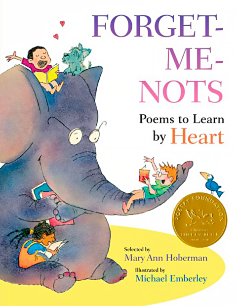 Forget-Me-Nots: Poems to Learn by Heart – Mary Ann Hoberman